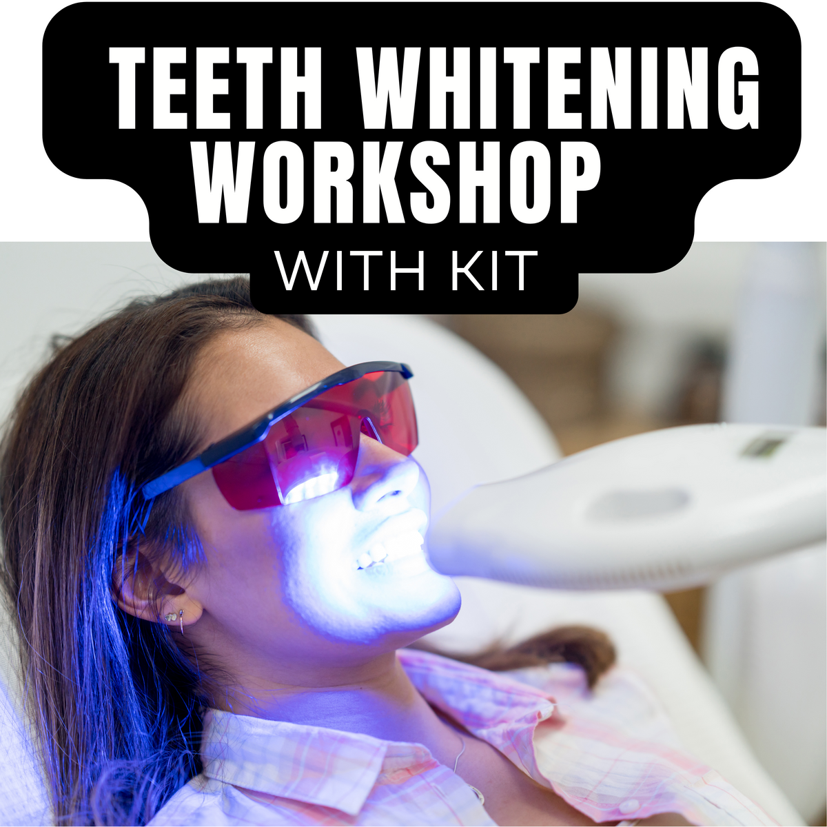 Teeth Whitening workshop with kit - Adore Smile – Adore Smile